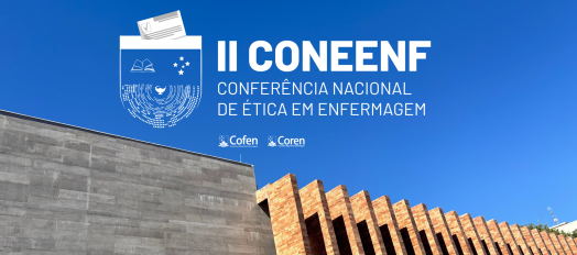 Cofen realiza II Conferência Nacional de Ética em Enfermagem - Cofen